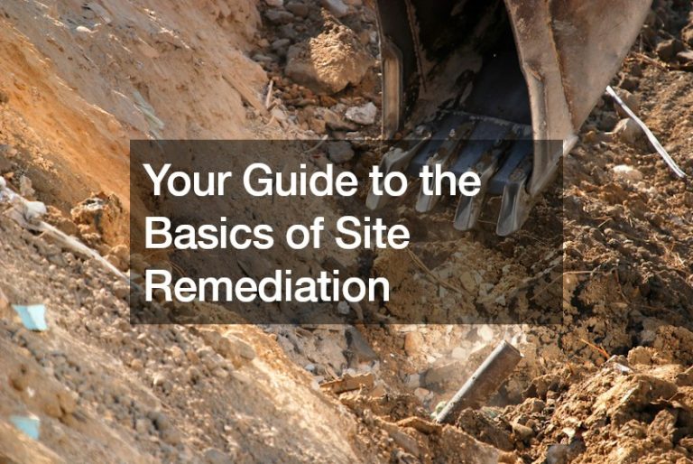 Your Guide to the Basics of Site Remediation - Sailor Project
